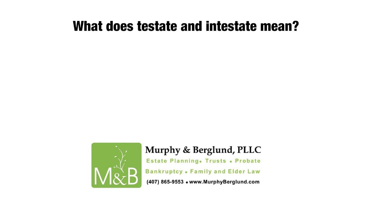 What does testate and intestate mean? - YouTube