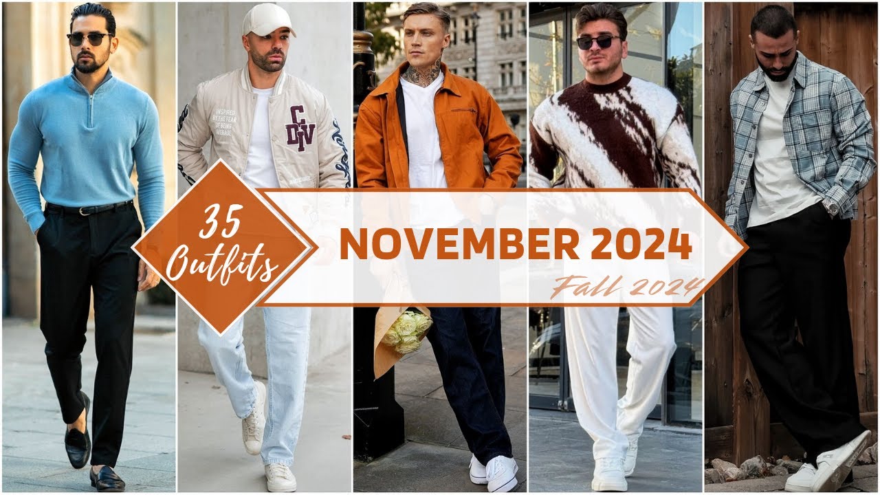 Top 35 Outfits of November 2024 for Men | Fall Fashion - YouTube
