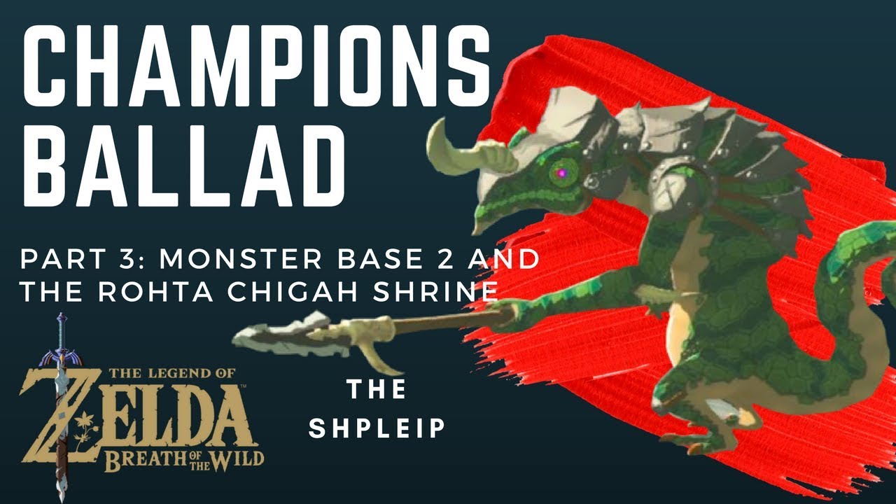 Legend of Zelda BOTW Champions Ballad Part 3: Monster Base 2 and the ...
