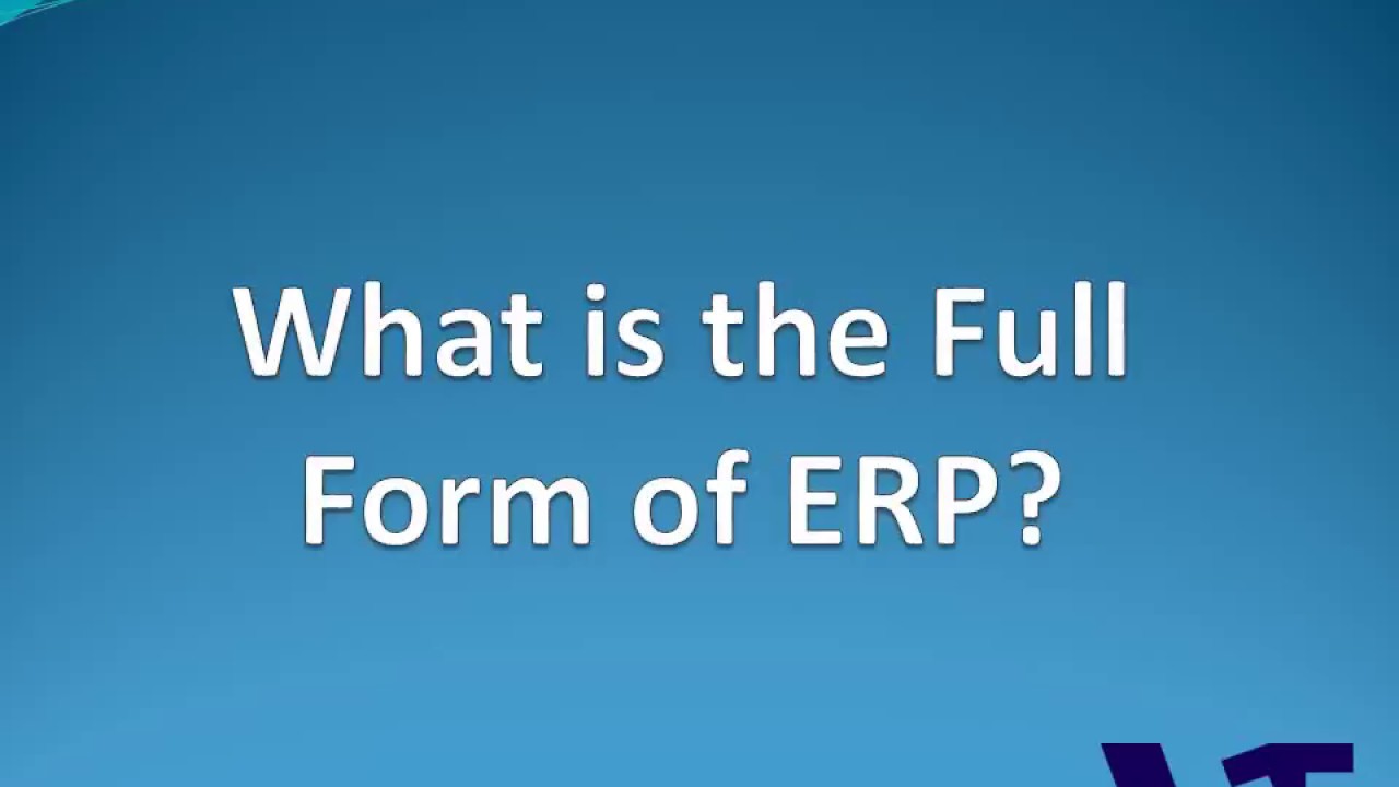 ERP Full Form | Full Meaning of ERP - YouTube