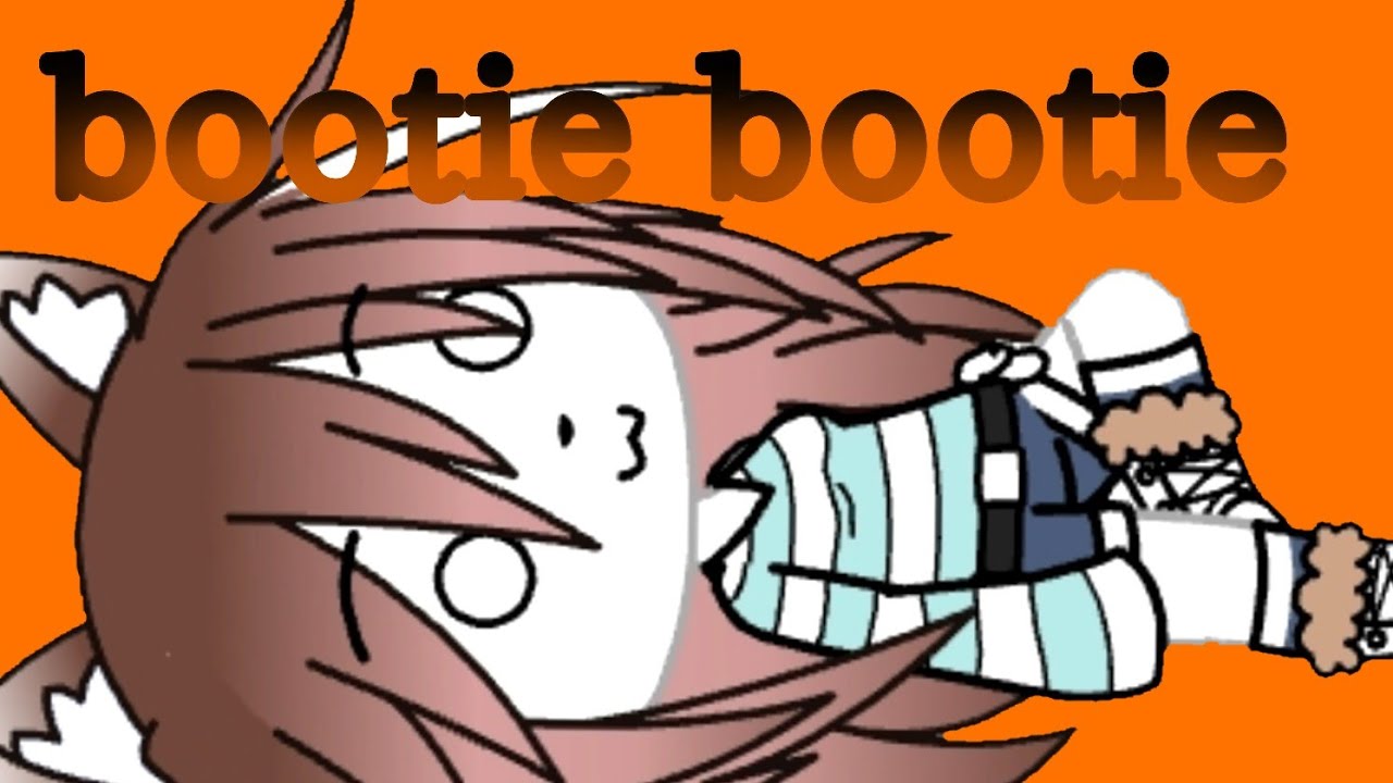 Meme bootie bootie|~Night| Cringe ._. (Ч.О) - YouTube