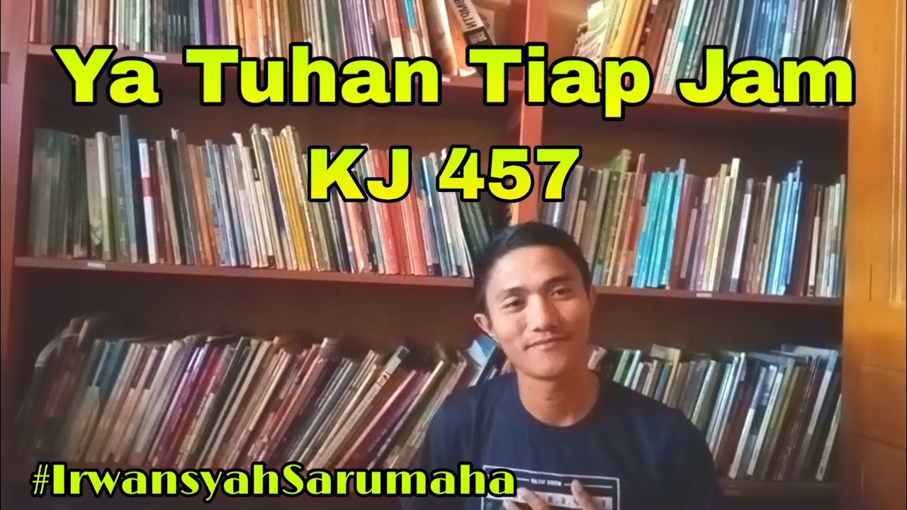 Ya Tuhan Tiap Jam, KJ 457 - YouTube