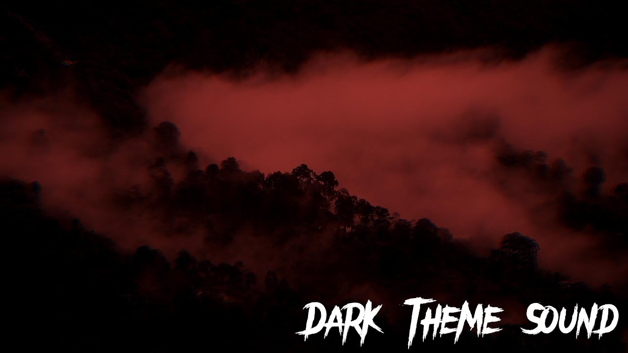 Dark Theme Sounds with Mysterious Clouds | Moody Ambience for ...