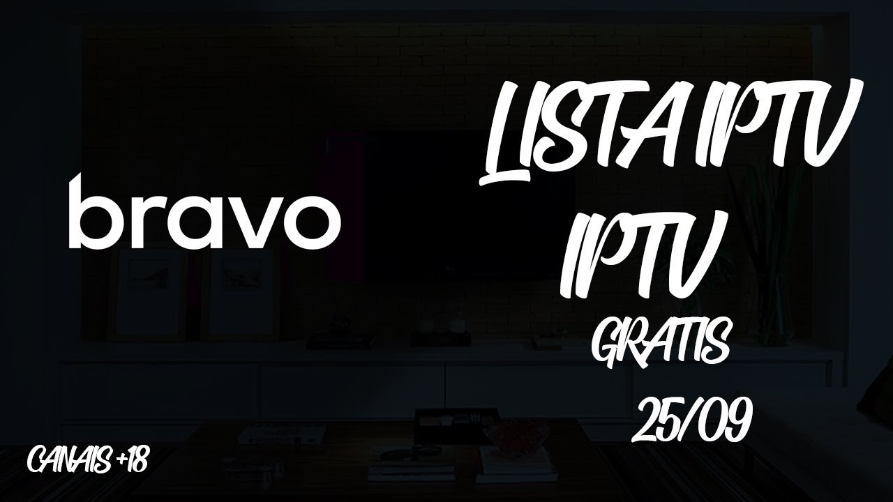 Lista IPTV BRAVO Gratis + Canais +18 - YouTube