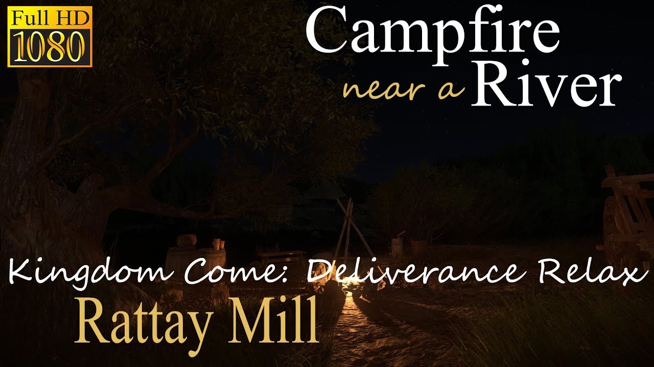 Campfire Near a River • Kingdom Come: Deliverance (ASMR) • Rattay Mill ...