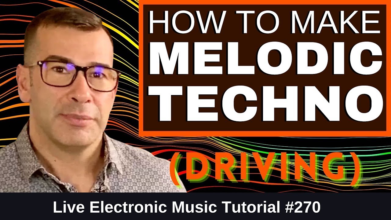 How to make Melodic Techno (Driving) | Live Electronic Music Tutorial ...