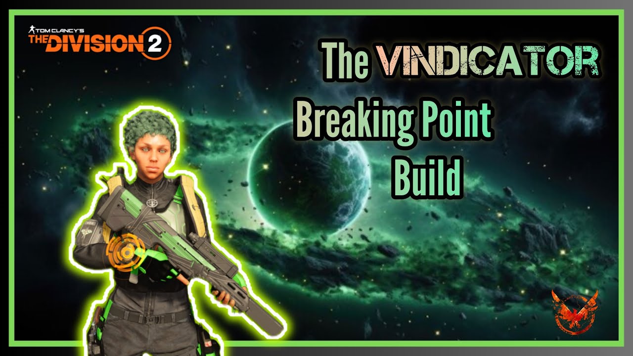 Division 2 | Understanding the NEW gearset "Breaking Point" with Exotic weapon "Vindicator ...