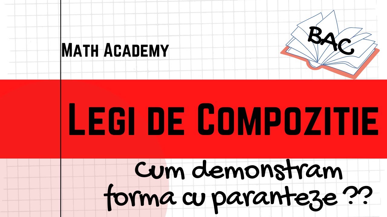 Legi de compozitie - Cum demonstram forma cu paranteze ? - YouTube