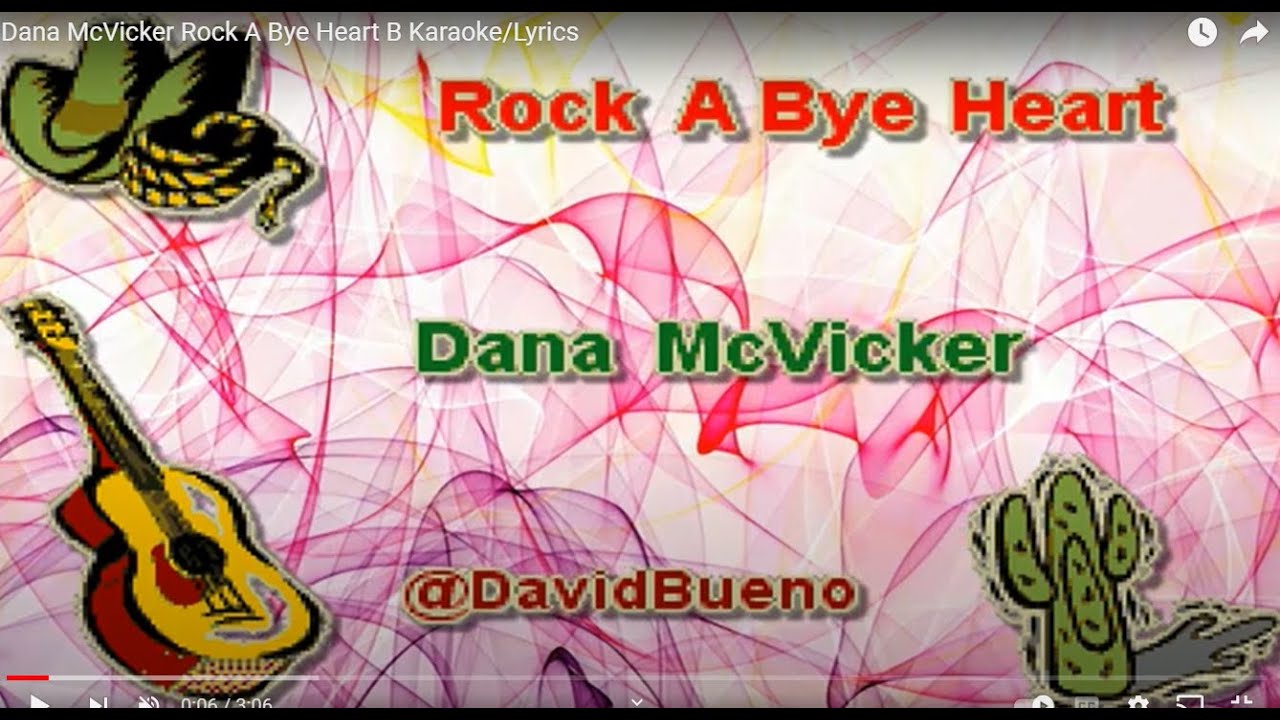 Dana McVicker Rock A Bye Heart B Karaoke/Lyrics - YouTube