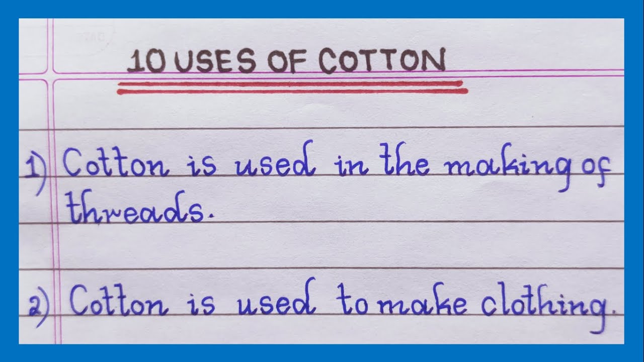 Write The Uses Of Cotton In English 10 Uses Of Cotton Few Lines