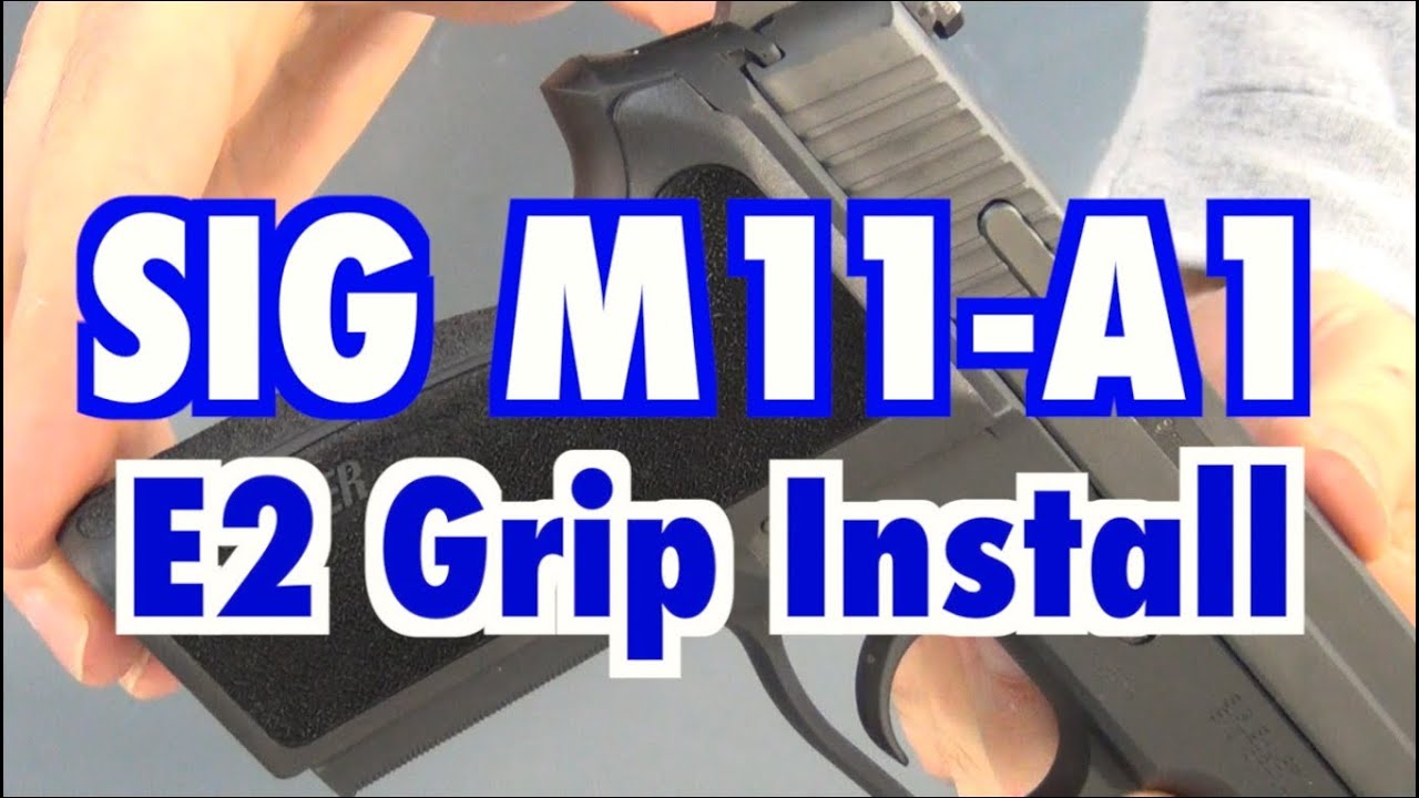 SIG M11-A1: E2 Grip Upgrade Install - YouTube