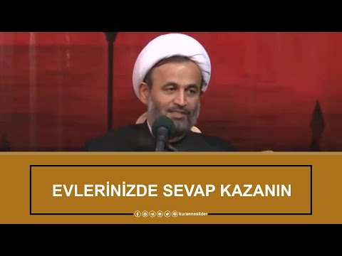 Evlerinizde Sevap Kazanın | Üstad Ali Rıza Penahiyan | Kur'an Nesli Derneği