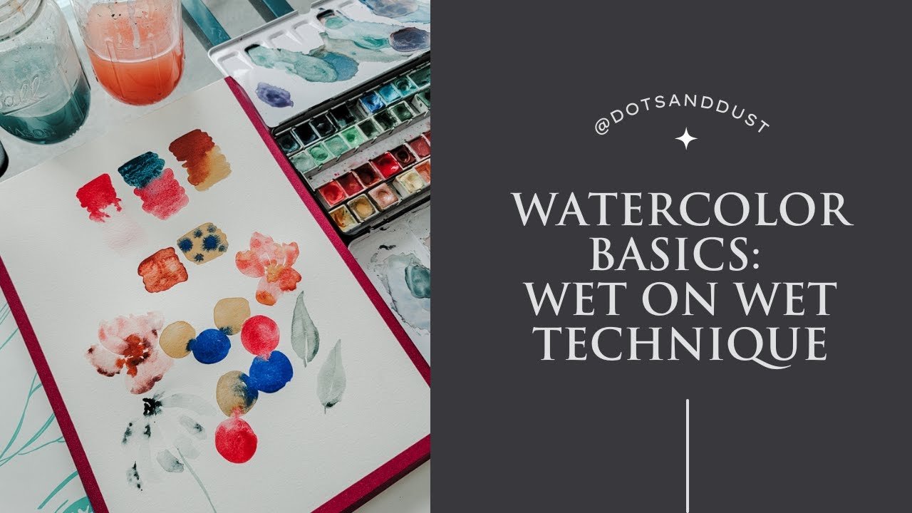 Watercolor Basics: Wet on Wet Technique - YouTube