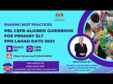 PBL CEFR-Aligned Guidebook for Primary ELT PPD Lahad Datu 2022 - YouTube