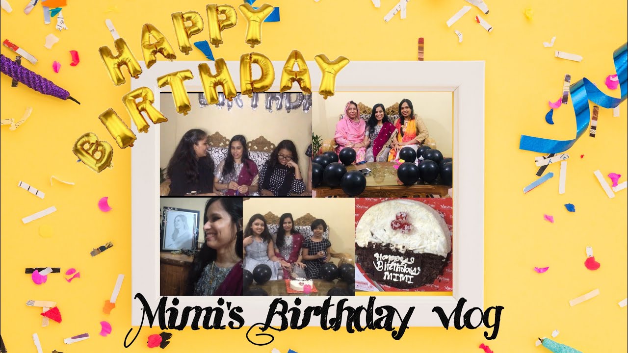 Mimi’s birthday vlog || vlog-5|| Lamia Zaman Tanesha || Birthday vlog ...