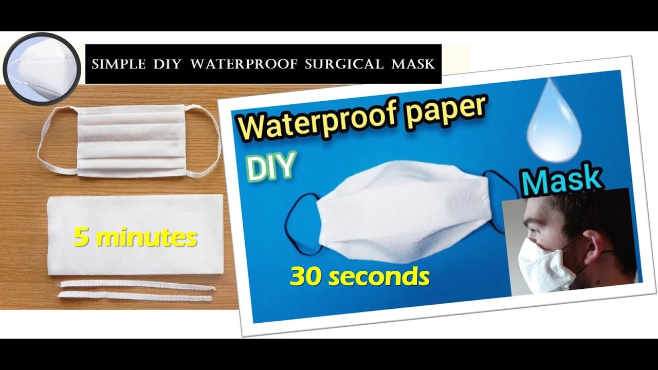 Simple DIY Waterproof Paper Surgical Mask - YouTube