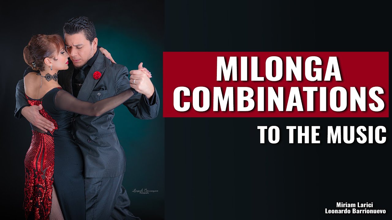 MILONGA COMBINATIONS TO THE MUSIC - YouTube