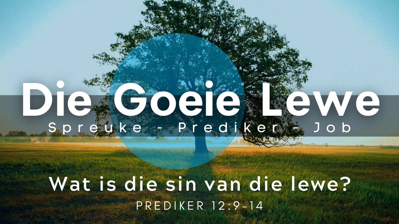 Wat is die sin van die lewe? - Prediker 12: 9 - 14 - YouTube
