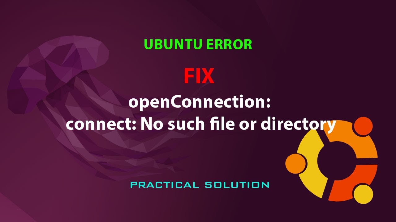 Ubuntu Fix Openconnection Connect No Such File Or Directory Youtube