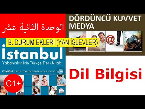 B.DURUM EKLERİ(YAN İŞLEVLER) 12.İstanbul kitabı (C1+) كتاب إسطنبول الوحدة الثانية عشر / الدرس الثانى