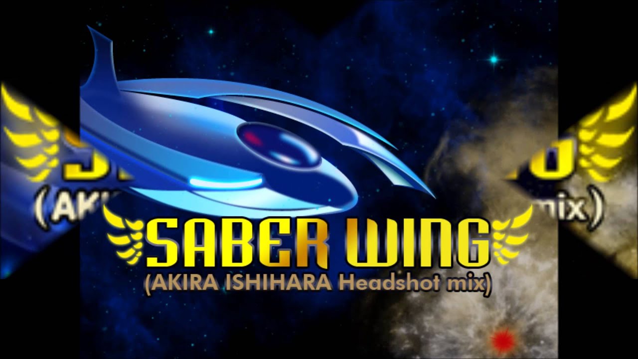 SABER WING (AKIRA ISHIHARA Headshot mix) - TAG - YouTube