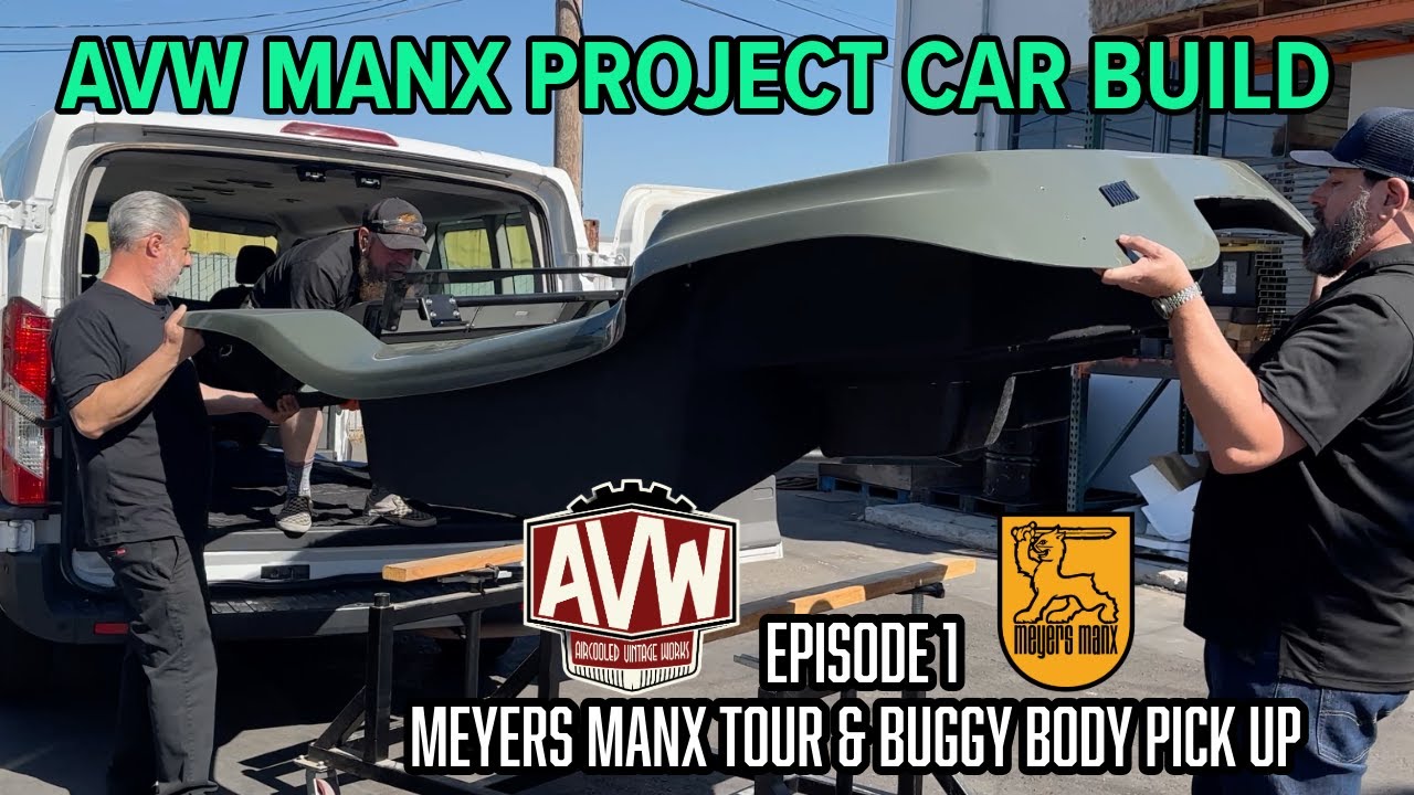 AVW Meyers Manx Buggy Build Part 1, Getting the New Manx Body - YouTube
