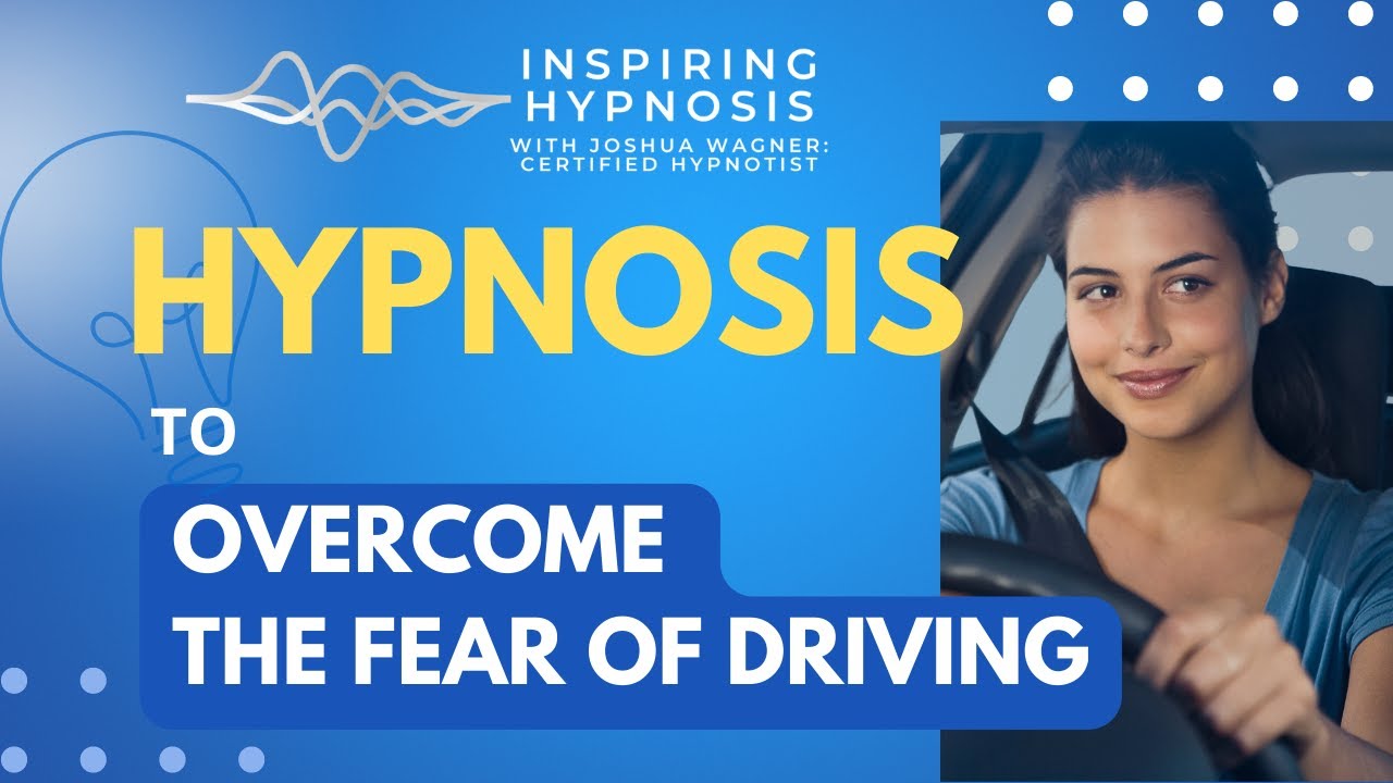 Hypnosis to Overcome Fear of Driving - YouTube