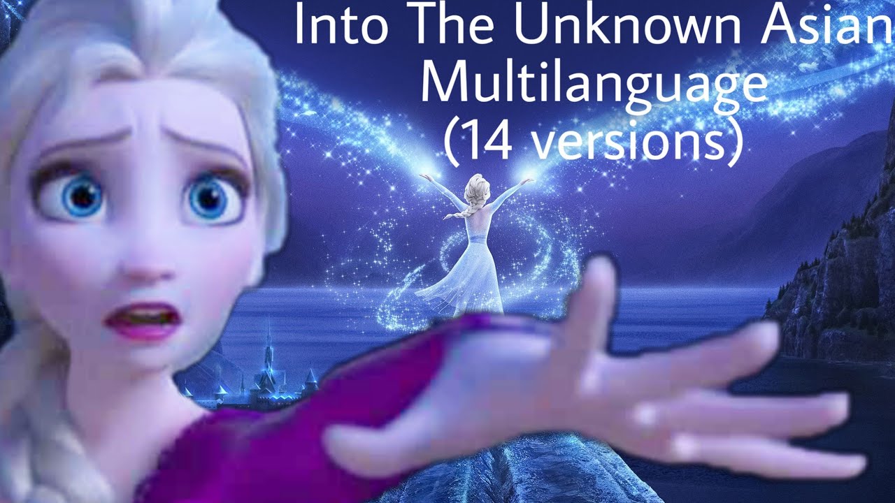 Frozen II - Into The Unknown - Asian Multilanguage (with unofficial ...