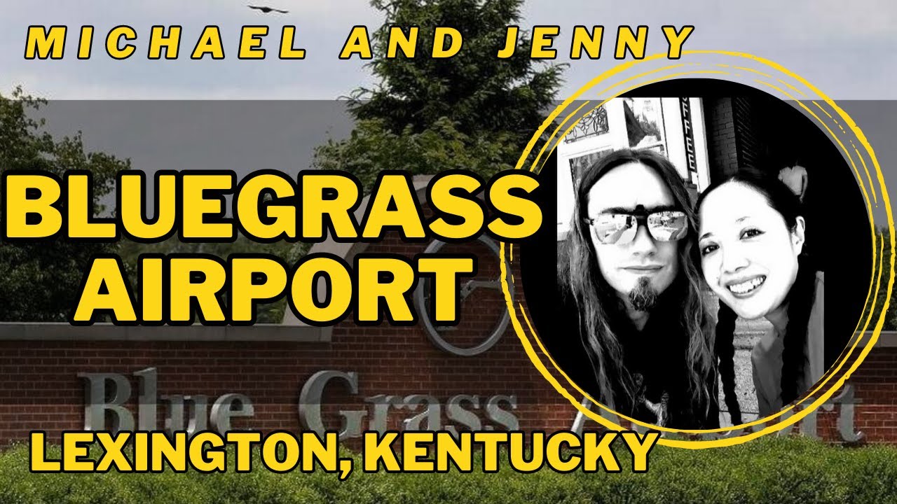 Lexington, Kentucky - Blue Grass Airport - YouTube