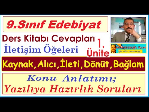 9.Sınıf Edebiyat Ders Kitabı Cevapları 1.Ünite | İletişim in Öğeleri Kaynak,Alıcı,İleti,Dönüt,Bağlam
