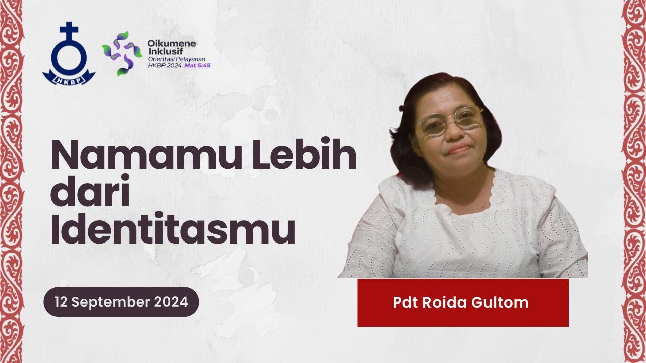 NAMAMU LEBIH DARI IDENTITASMU - PDT. ROIDA BR. GULTOM (RENUNGAN KAMIS, 12 SEPTEMBER 2024) - YouTube