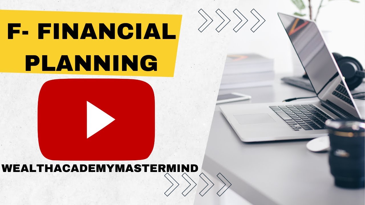 F- Financial Planning (Financial Alphabet) By WealthAcademyMastermind ...