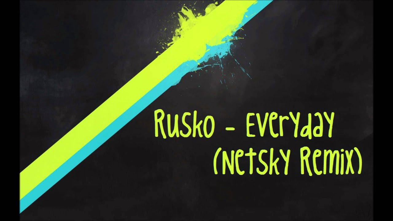 Rusko - Everyday (Netsky VIP Extended Edit) Drum 'n Bass HD - YouTube