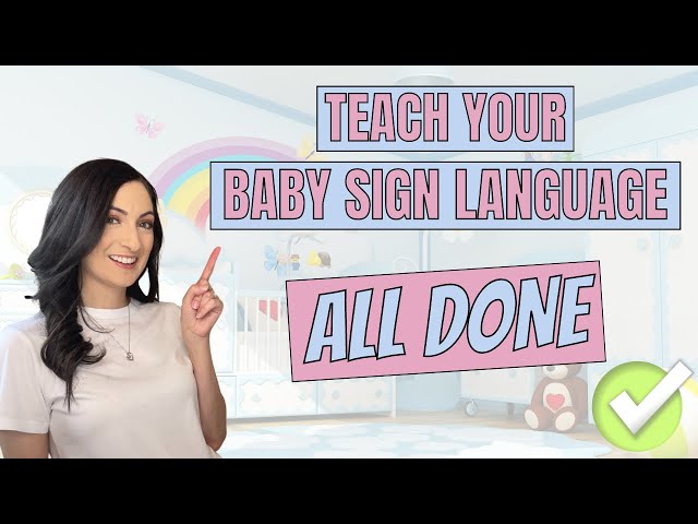 Baby Sign Language All Done