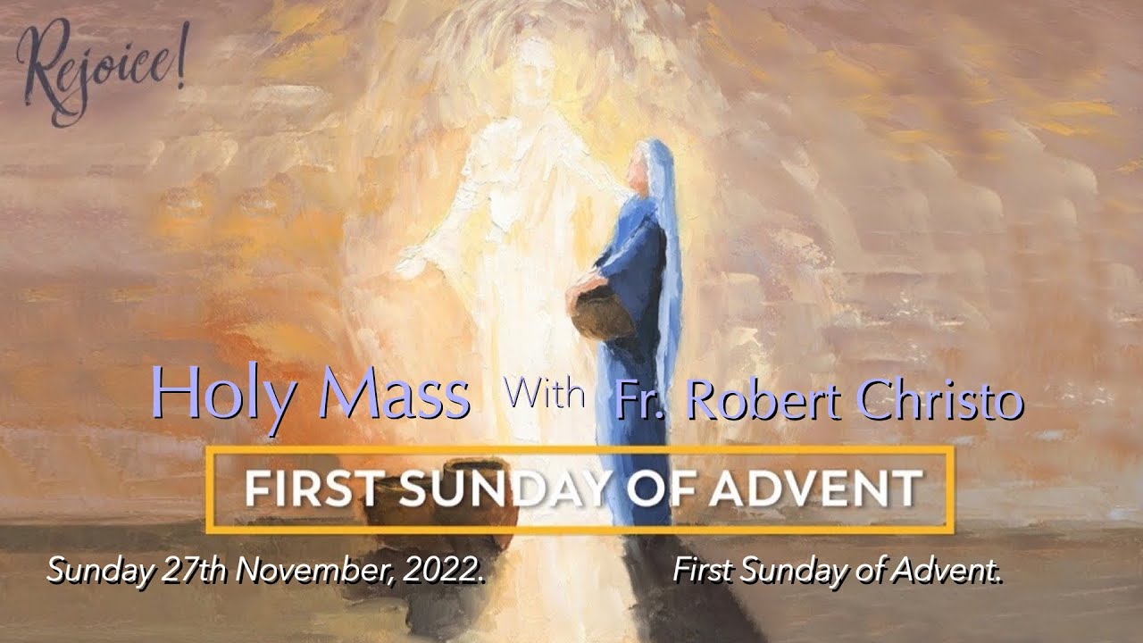 Holy Mass - First Sunday of Advent - With Fr. Robert Christo - YouTube