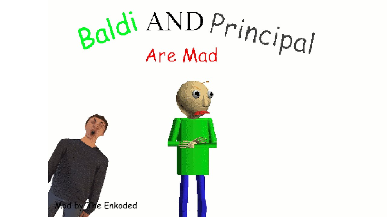 Baldi And Principal Are Mad (Baldi Mod) - YouTube
