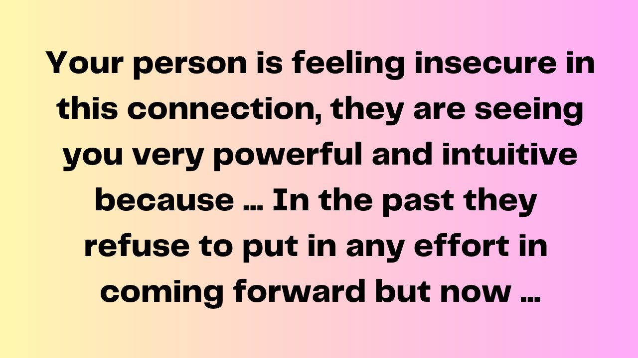 Your person is feeling insecure in this connection, they are seeing you ...