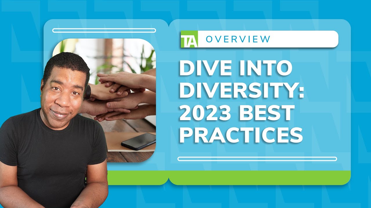 Dive into Diversity: 2023 Best Practices - YouTube
