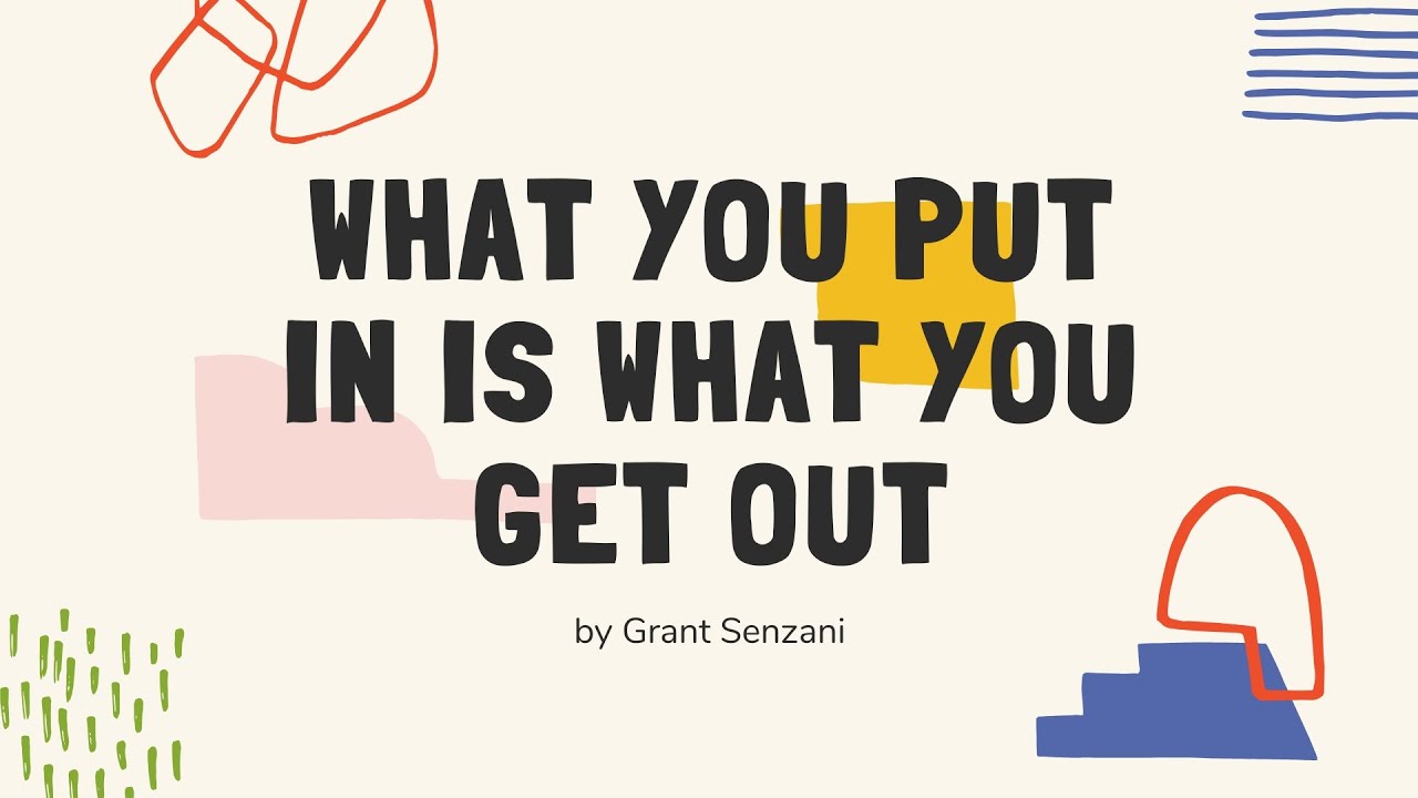 What You Put In Is What You Get Out Motivational Speech YouTube what-you-put-in-is-what-you-get-out-motivational-speech-youtube