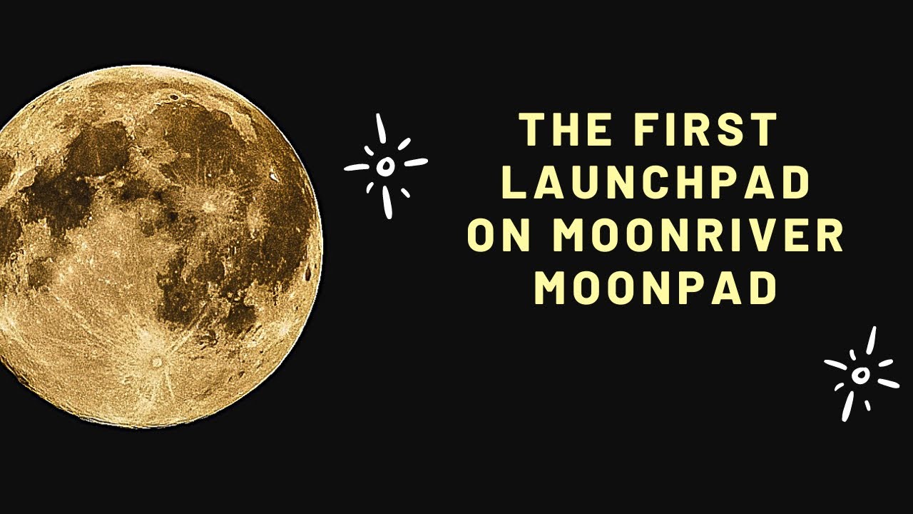 UPCOMING MOONRIVER LAUNCHPAD- MOONPAD FROM MOONSWAP - YouTube