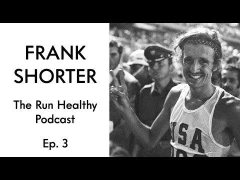 Interview with Frank Shorter - The Run Healthy Podcast Ep. 3 - YouTube