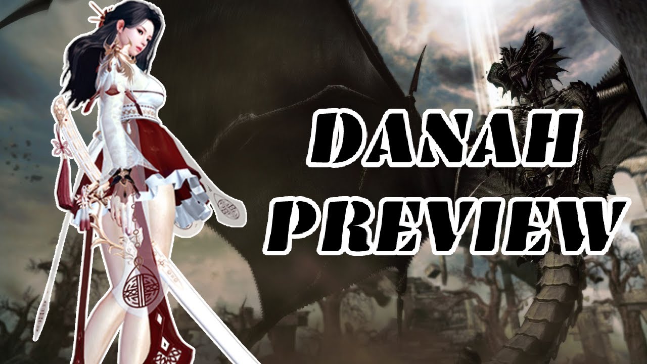 Danah explained! My opinion before her western release | Vindictus 2021 ...
