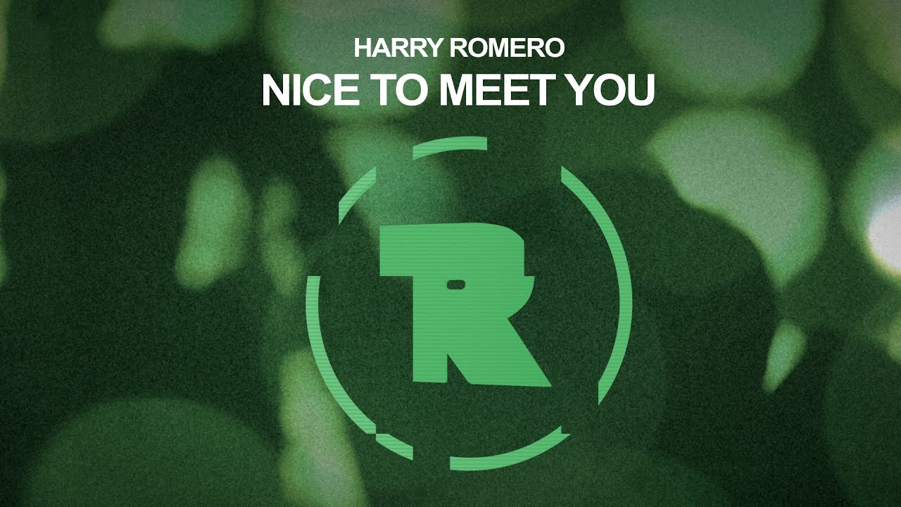 Harry Romero - Nice To Meet You - YouTube