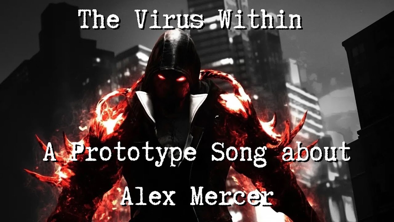 The Virus Within - A Prototype Song about Alex Mercer - YouTube