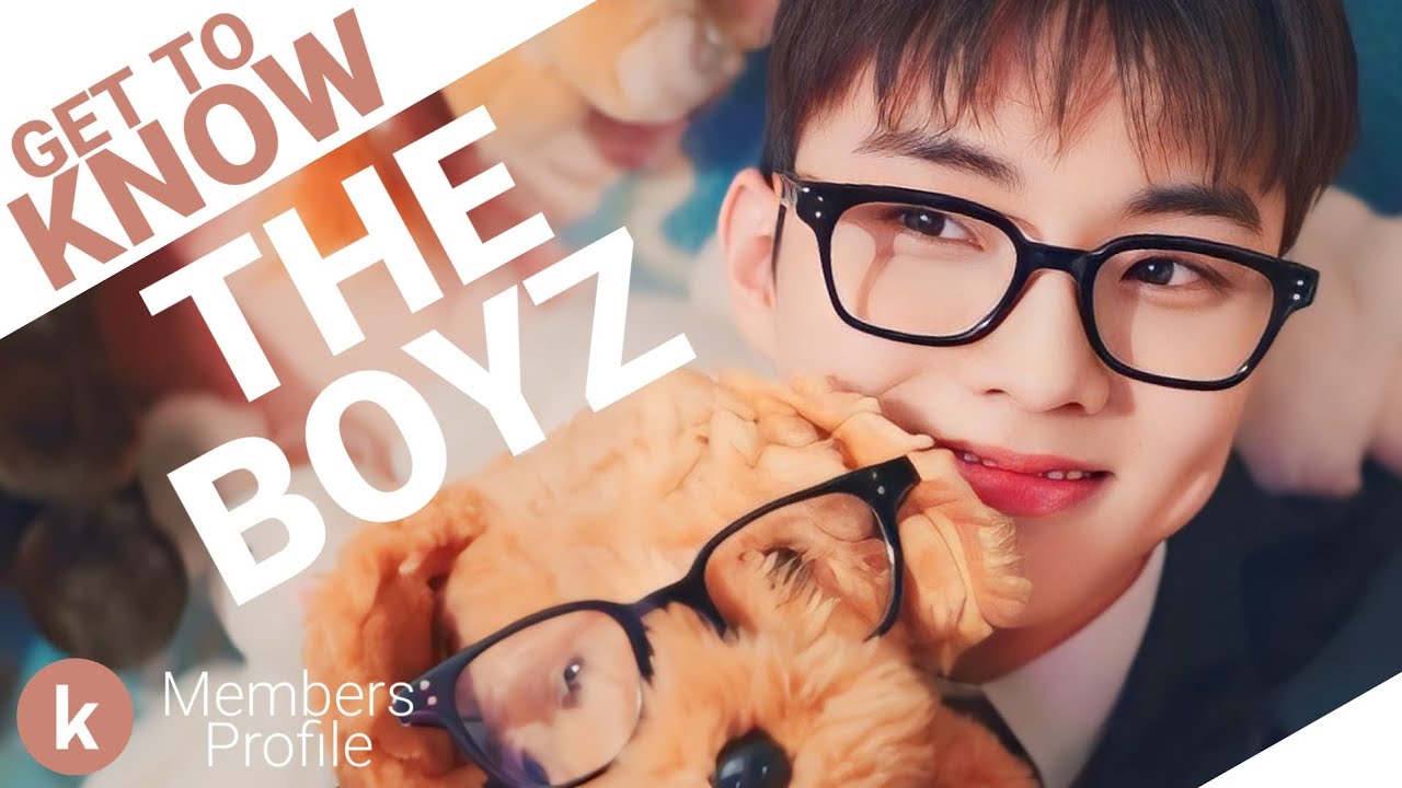 THE BOYZ (더보이즈) Members Profile (Birth Names, Positions etc...) [Get To ...
