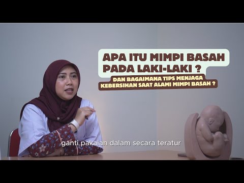 Video Edukasi - Apa Itu Mimpi Basah pada Laki-Laki ?
