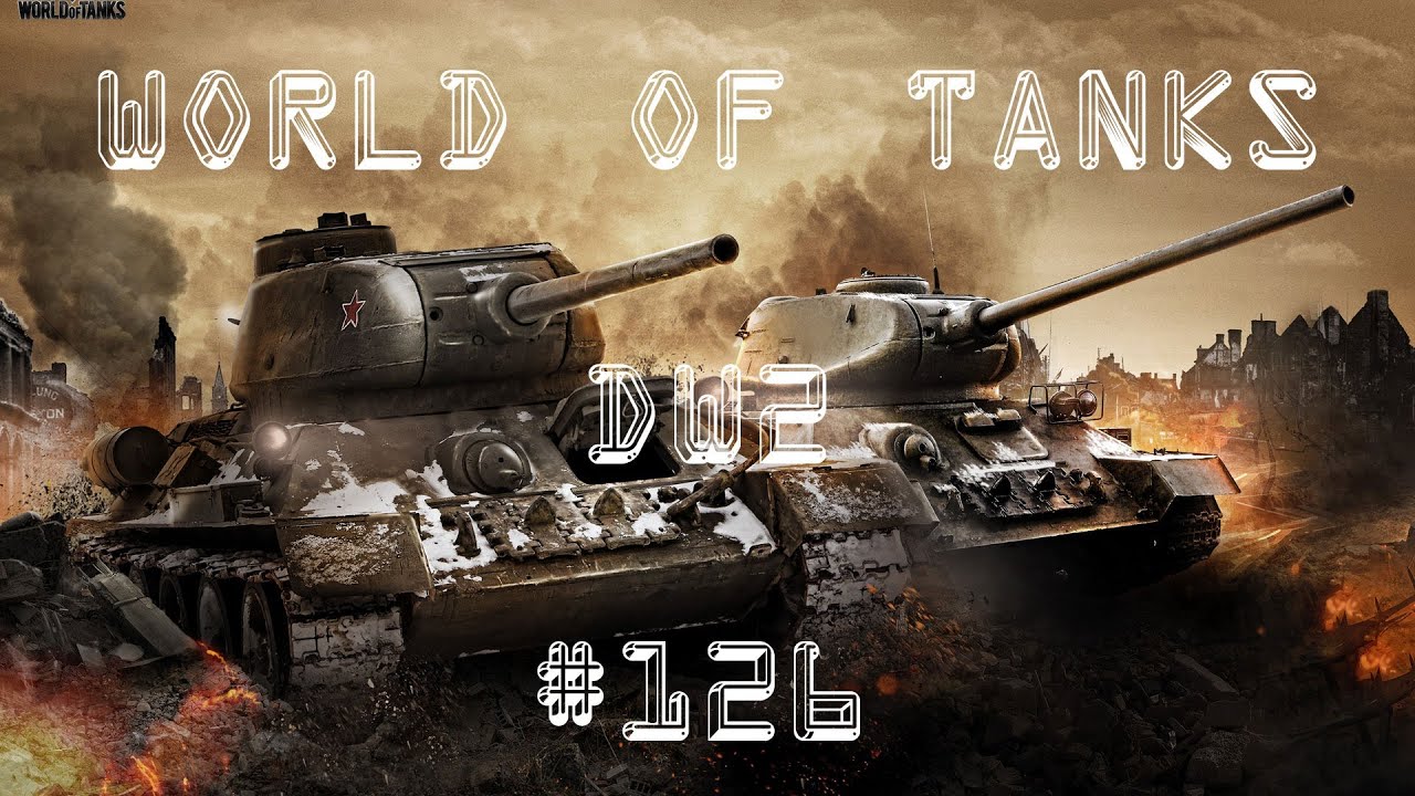 World of Tanks DW2 #126 - THIS IS SOME TOUGH TANK :) - YouTube