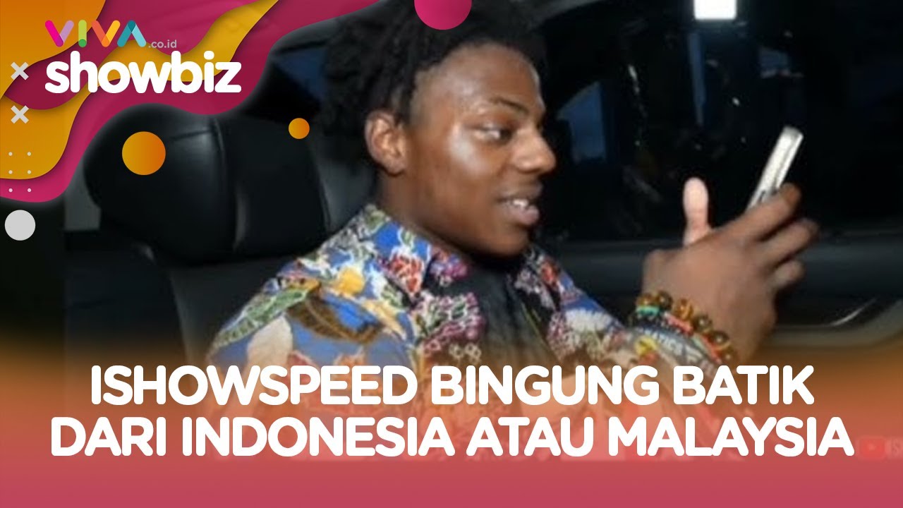 Gak Punya Malu! Warga Klaim Batik dari Malaysia di Depan ISHOWSPEED ...