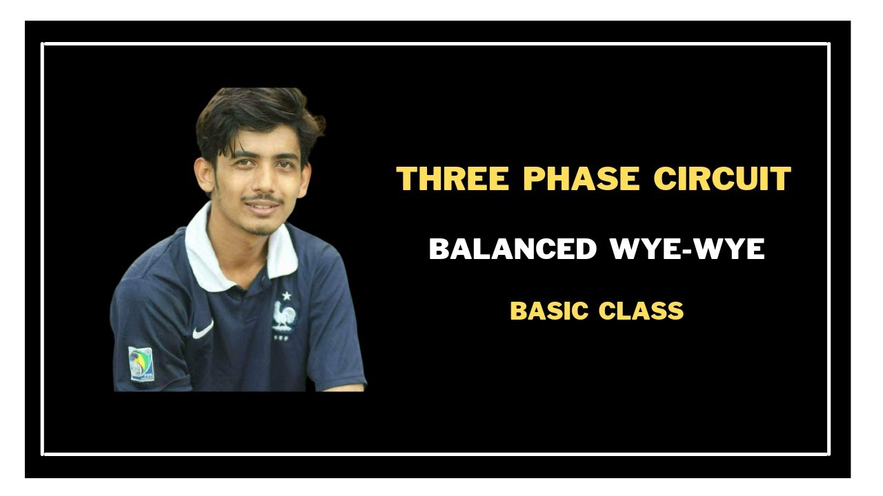 60. Three Phase Circuits || Balanced Wye Wye Connection || AC Circuit ...