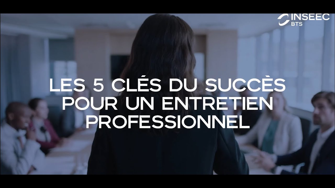 5 clés du succès pour un entretien professionnelle - YouTube